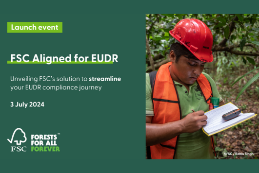 Unveiling FSC's solution to streamline your EUDR compliance journey | Forest Stewardship Council
